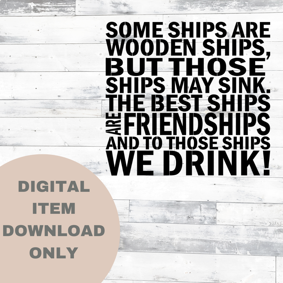 Some Ships are Wooden Ships- DIGITAL DOWNLOAD 12x12 – The Creative Maker
