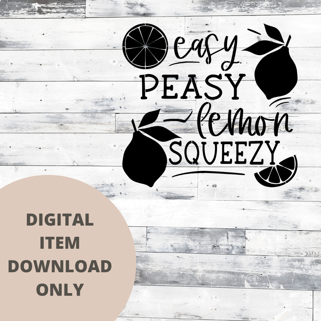 Easy Peasy Lemon Squeezy SVG - DIGITAL DOWNLOAD – The Creative Maker