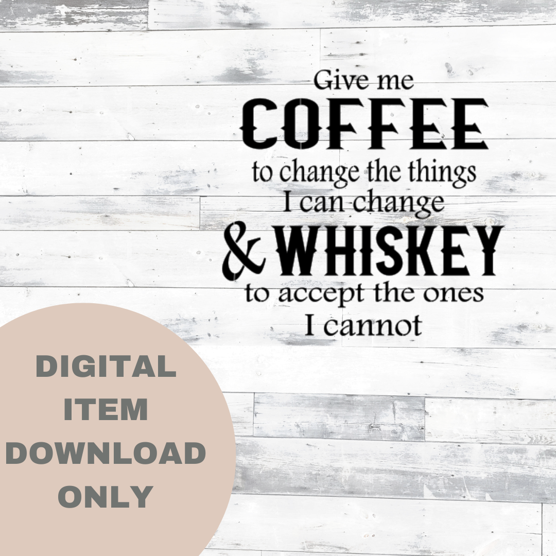 Give me Coffee to Change - DIGITAL DOWNLOAD 12x12 – The Creative Maker
