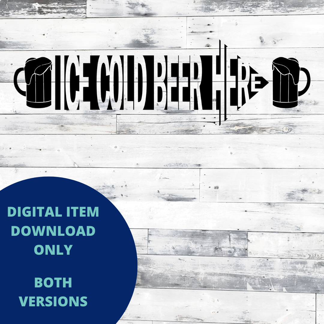Ice Cold Beer Here arrow MYLAR & VINYL SVG Set – The Creative Maker