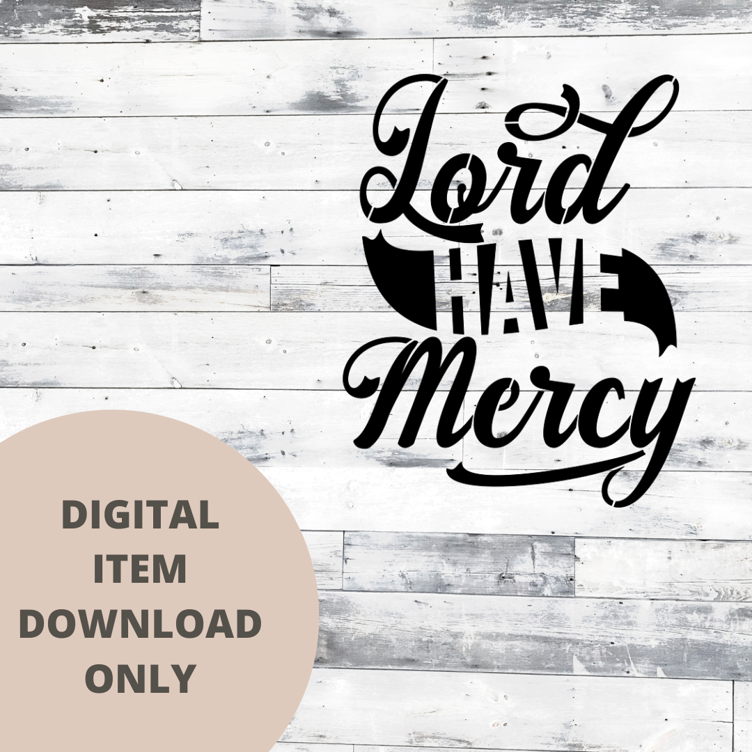 Lord Have Mercy SVG - DIGITAL DOWNLOAD – The Creative Maker