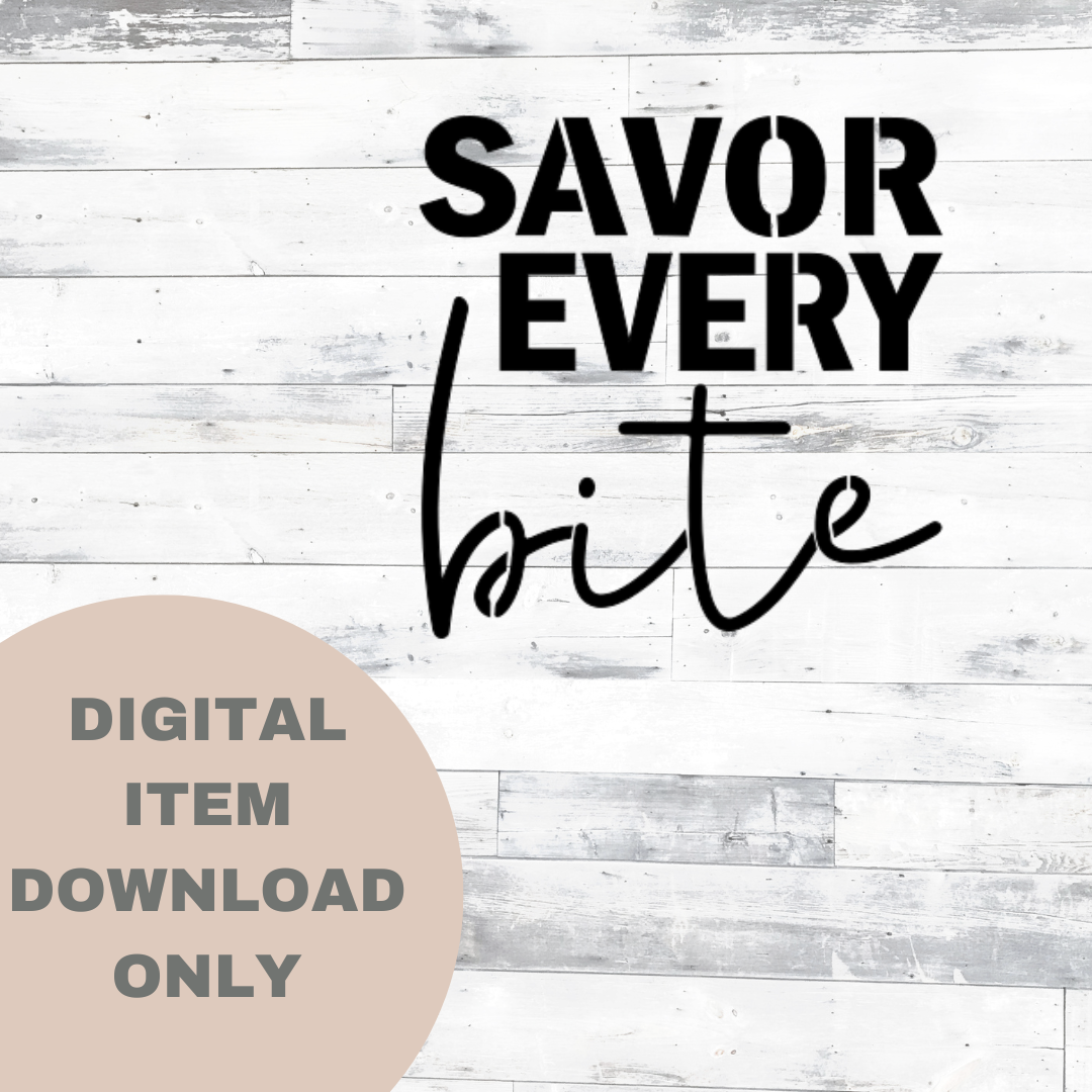 Savor Every Bite SVG - DIGITAL DOWNLOAD – The Creative Maker