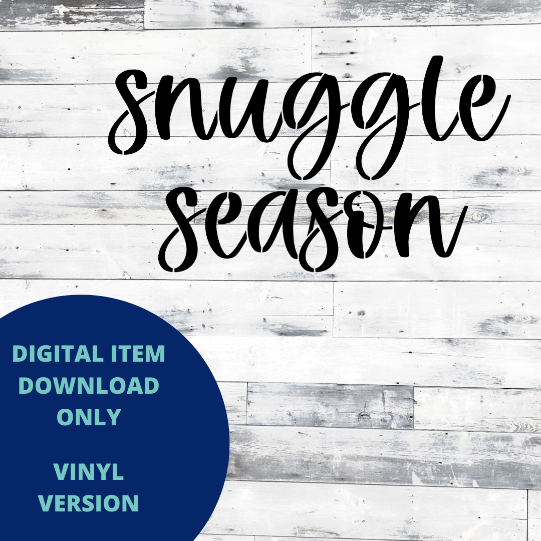 Snuggle Season VINYL SVG – The Creative Maker